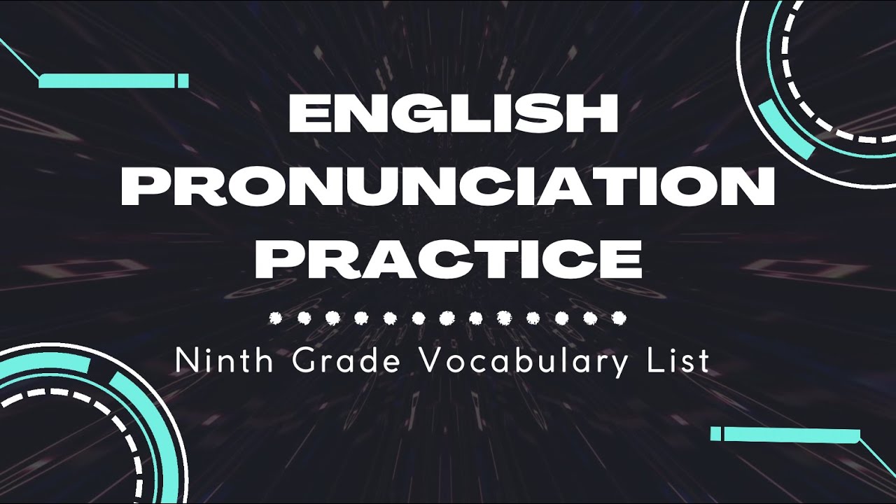 English Vocabulary and Pronunciation: 9th Grade Word List - YouTube
