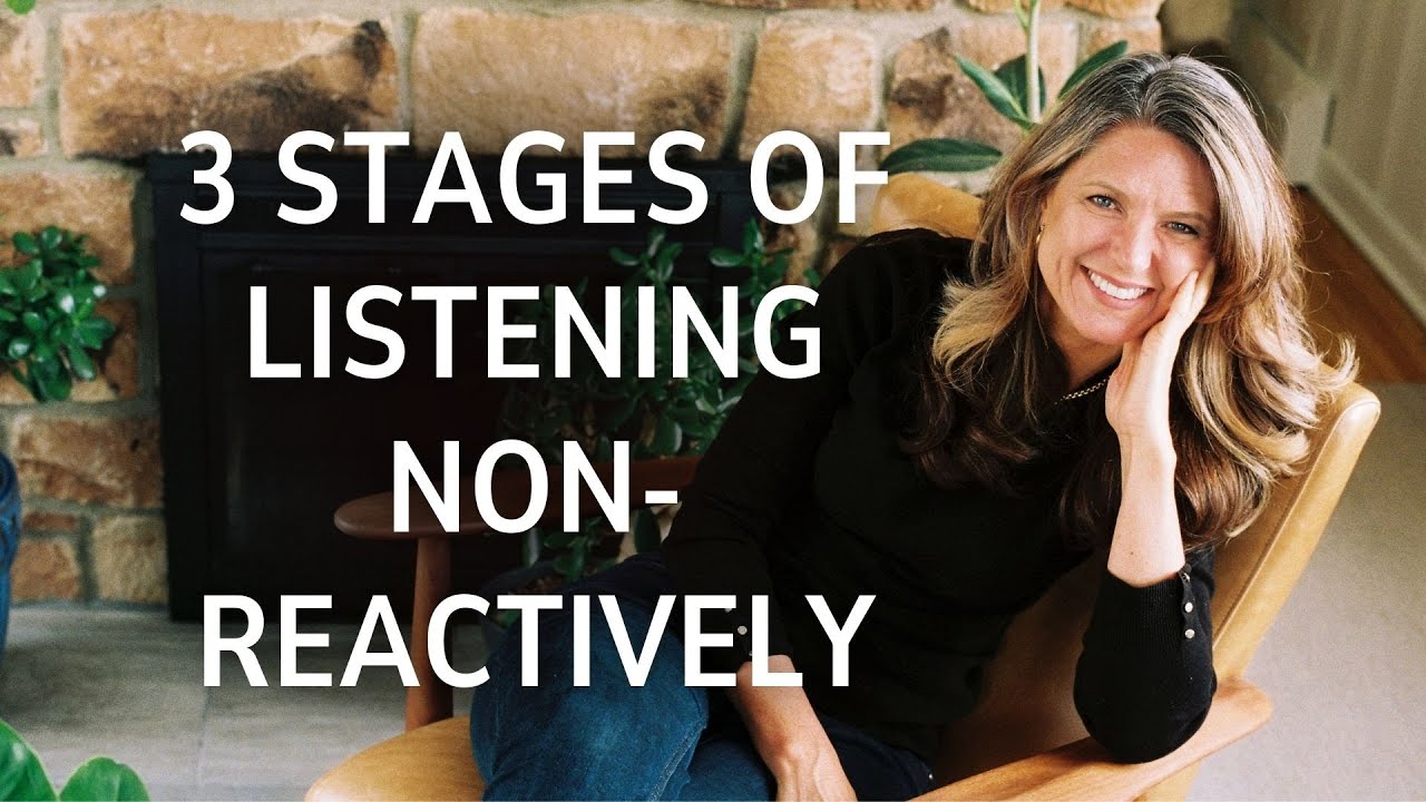 3 Stages of Listening Non-Reactively - YouTube
