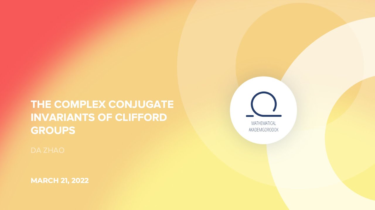 Da Zhao, The complex conjugate invariants of Clifford groups - YouTube