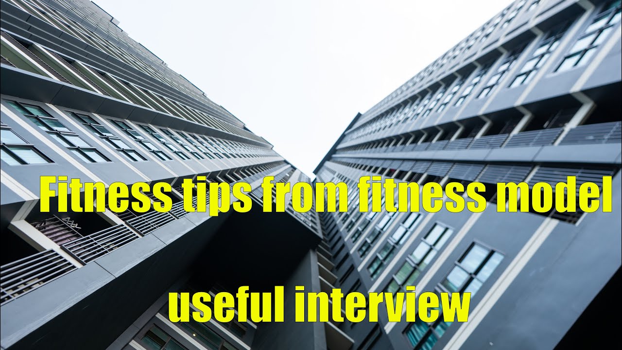 Fitness tips from fitness model (Cool interview) - YouTube