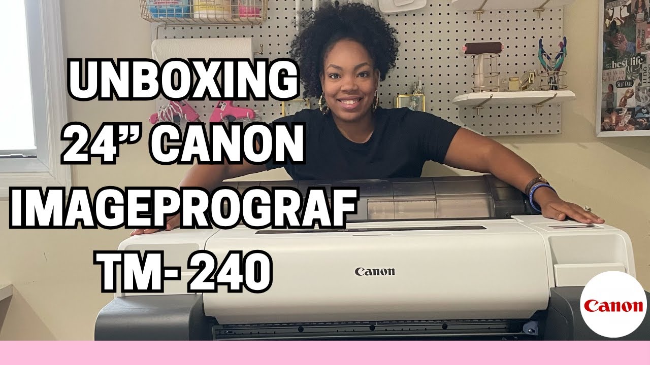 Part: 1 CANON ImagePROGRAF TM- 240 | Unboxing + Setup & Demo | Very ...