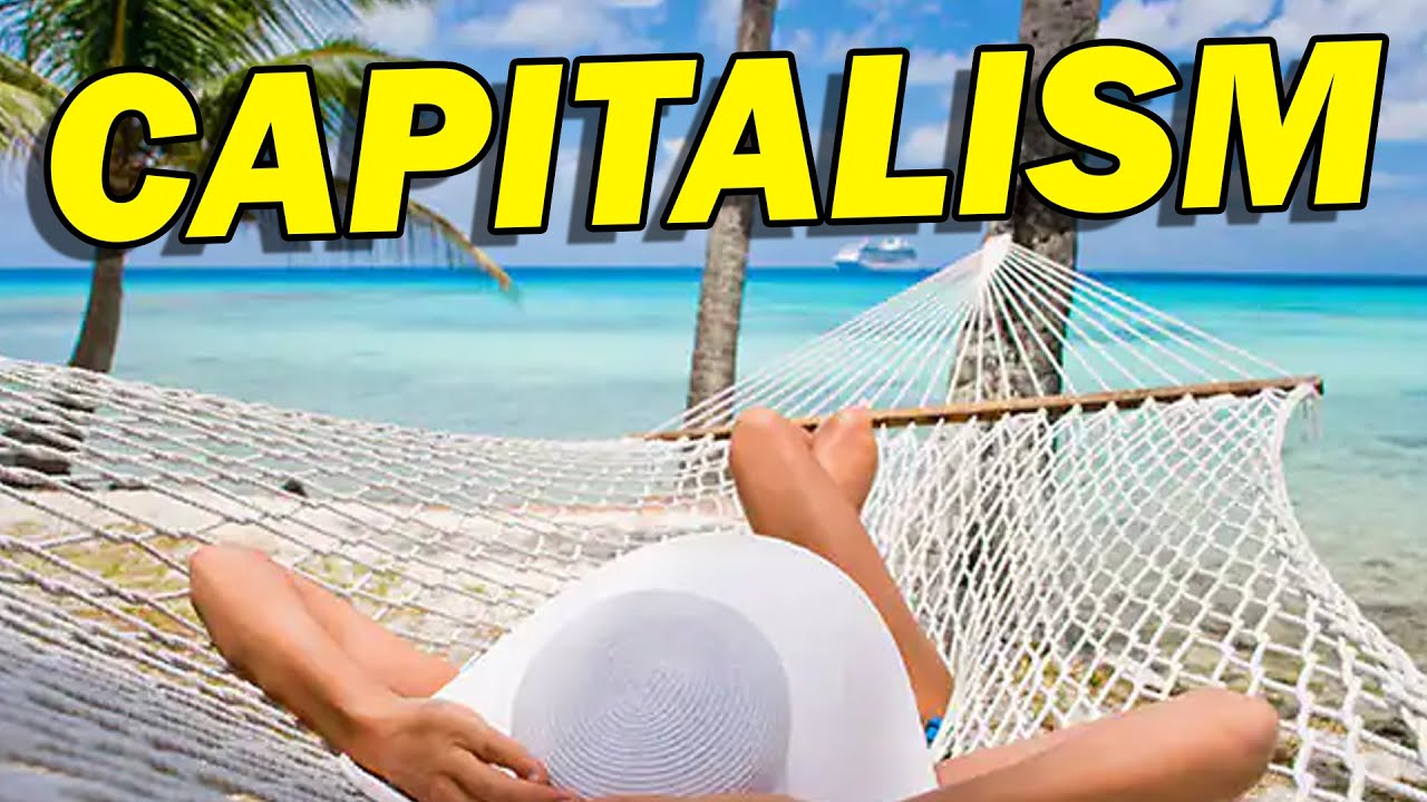 You Can Thank CAPITALISM for Your Free Time - YouTube