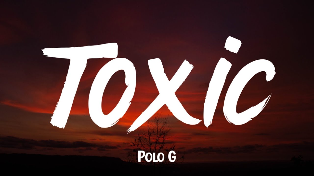 Polo G - Toxic (Lyrics) - YouTube