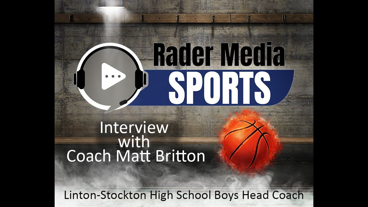 Interview with Linton Boys Head Basketball Coach Matt Britton | ® Rader ...
