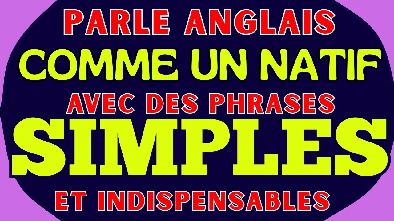 🌍 PARLE ANGLAIS AVEC CONFIANCE GRÂCE À CES EXPRESSIONS SIMPLES - YouTube