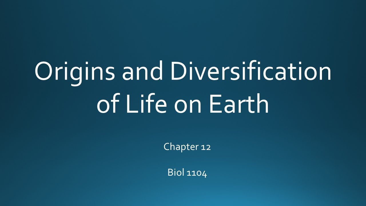 1104_Chapter 12: Origin and Diversification of Life on Earth - YouTube