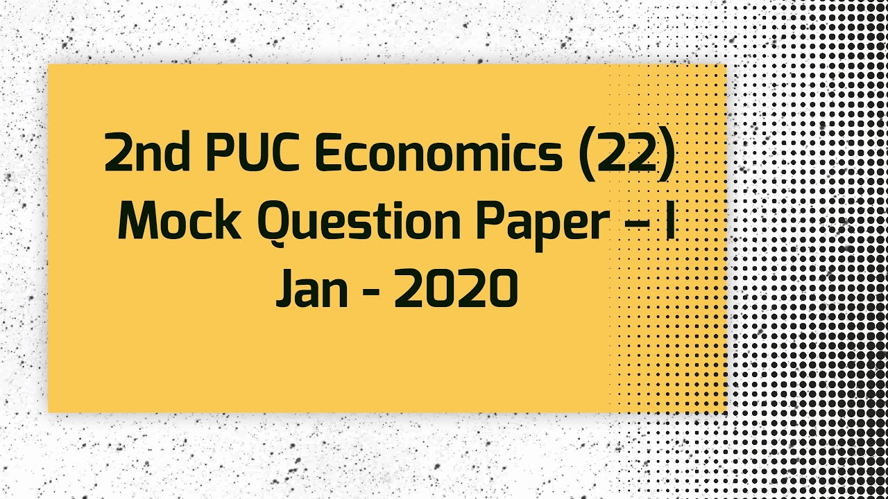 2nd PUC Economics 22 Mock Question Paper I Jan 2020 YouTube 2nd-puc-economics-22-mock-question-paper-i-jan-2020-youtube