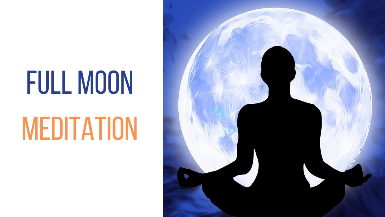 Full Moon Meditation - YouTube