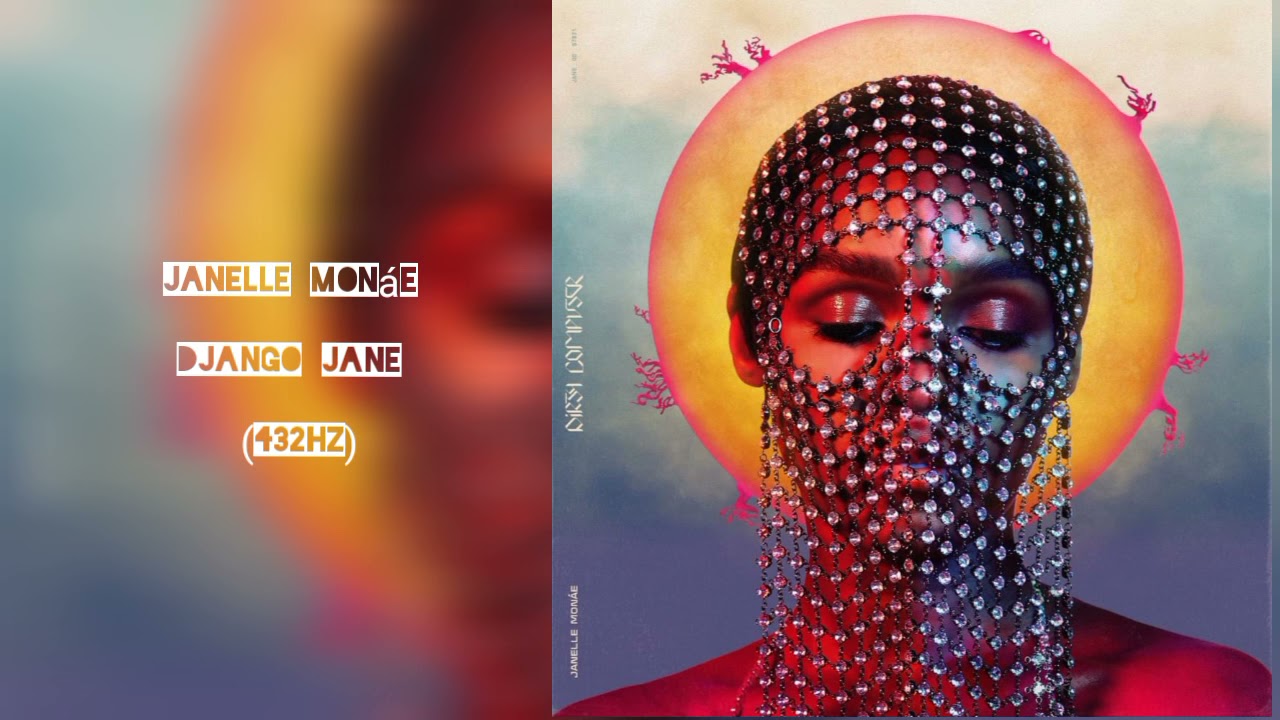 Janelle Monáe - Django Jane (432hz) - YouTube