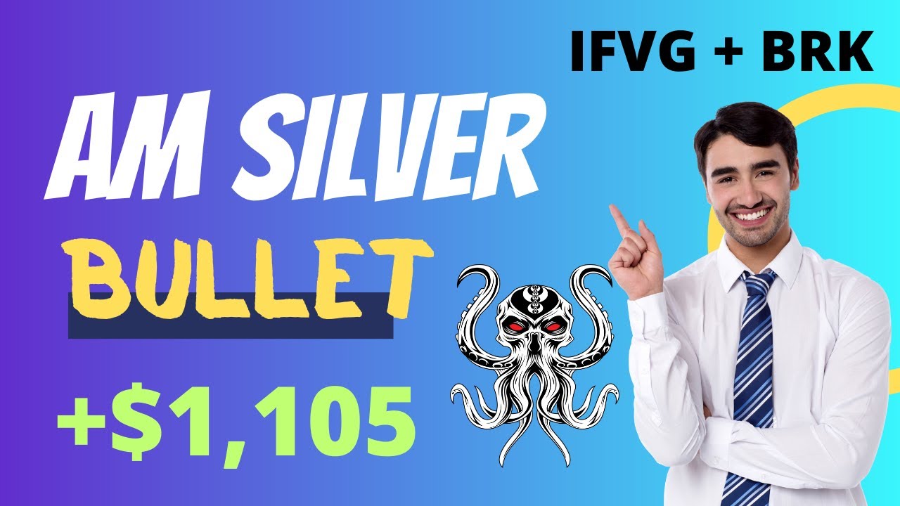 ICT AM Silver Bullet | Inversion Fair Value Gap | Breaker Block | SMT ...