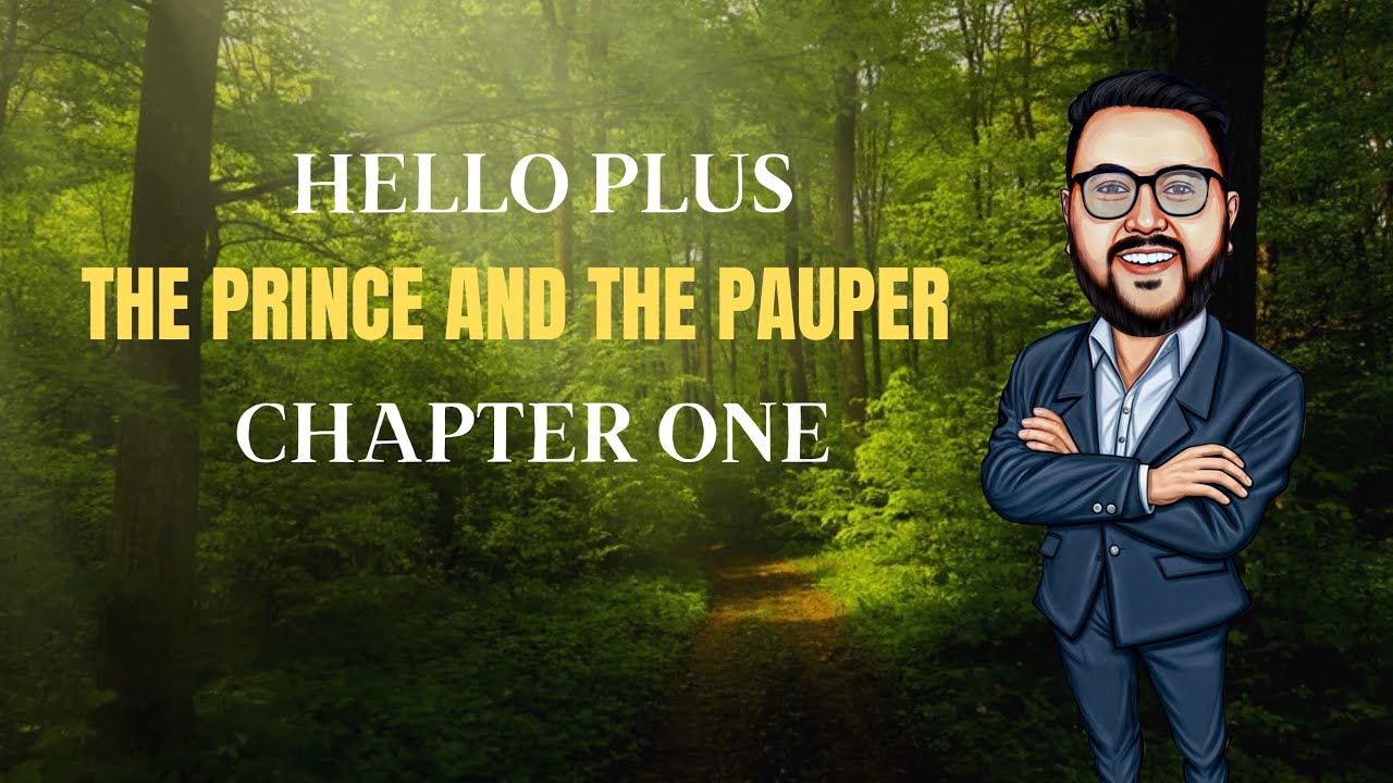 The prince and the pauper | Chapter one | Hello plus | prep 1 - YouTube