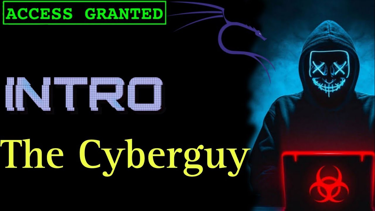Intro -The Cyberguy | Ethical Hacker | - YouTube