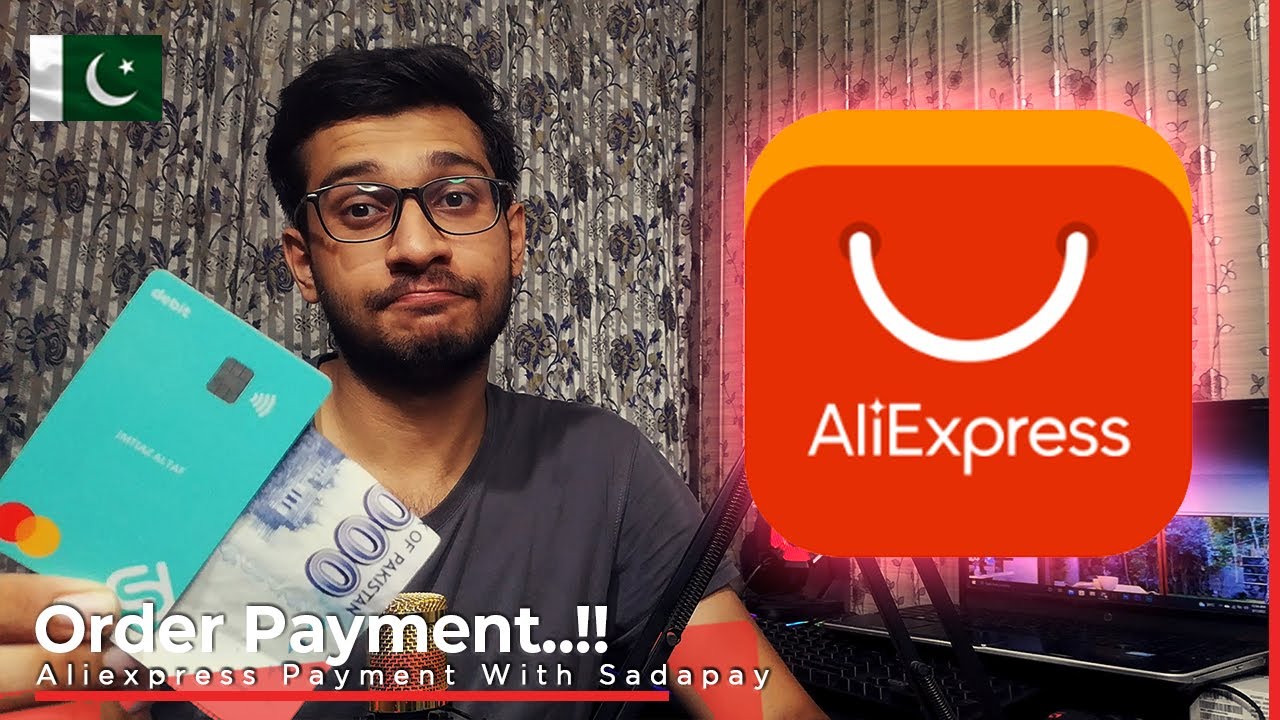 Order Payment On Aliexpress With Sadapay Debit Card In Pakistan - YouTube