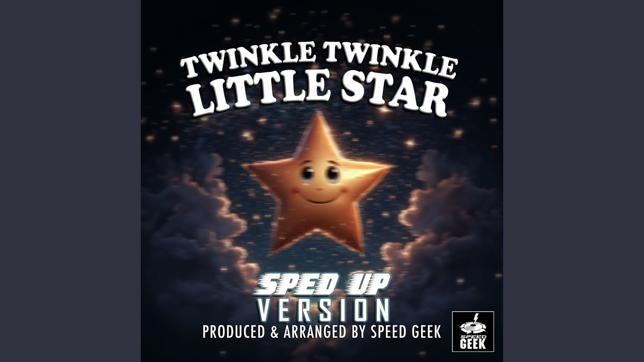 Twinkle Twinkle Little Star (Sped-Up Version) - YouTube