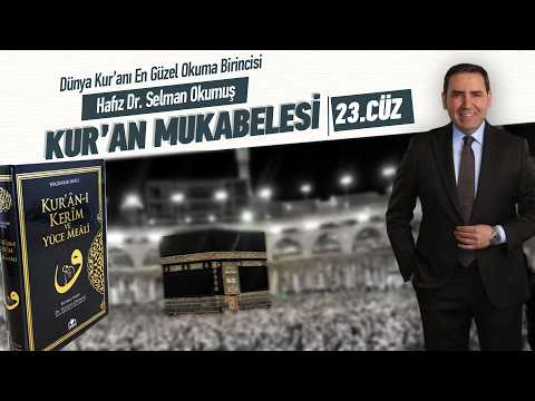 23.Cüz Ok Takipli Türkçe Mealli Kur'an Mukabelesi Hafız Dr. Selman Okumuş'un Tilavetiyle #quran