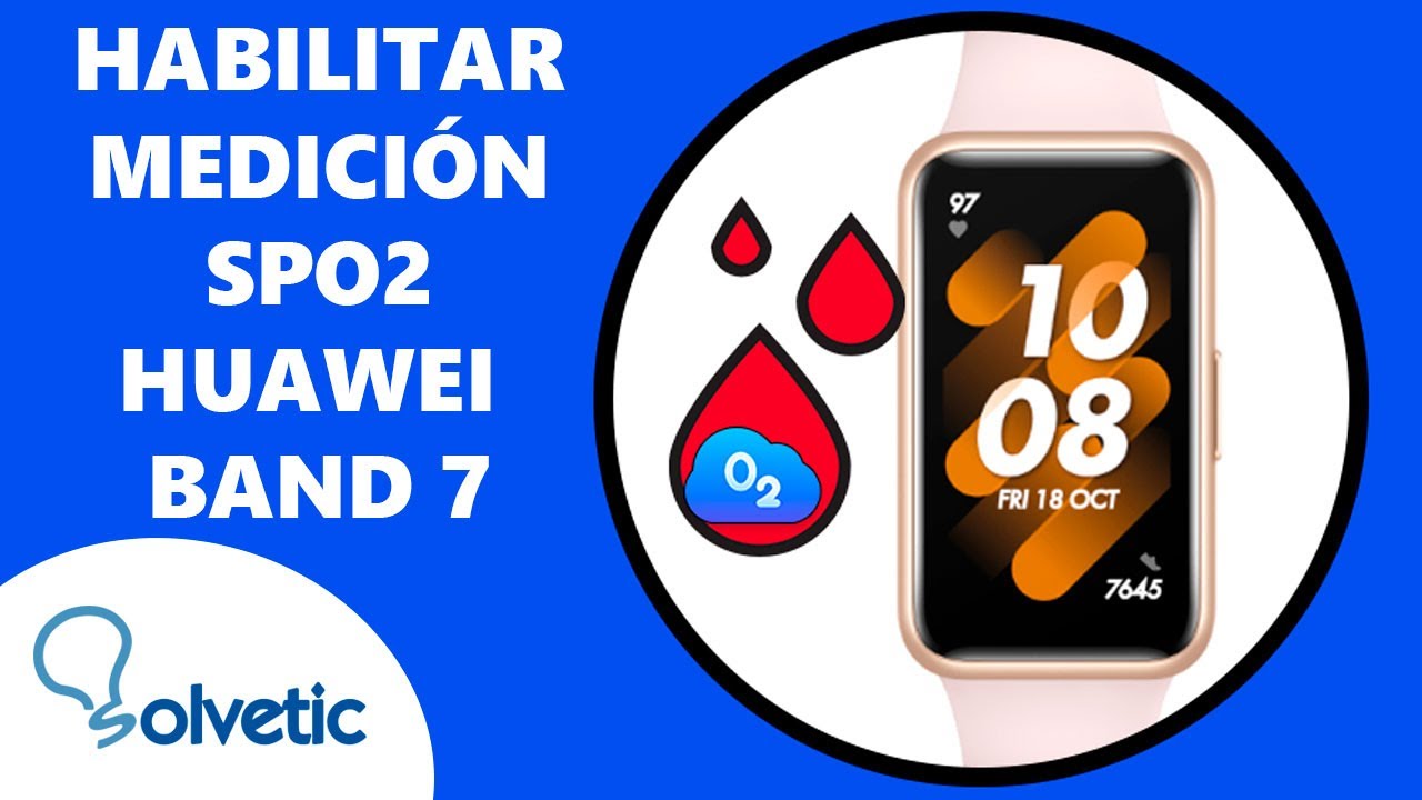️ Cómo Habilitar la Medición de SpO2 en Huawei Band 7 - YouTube