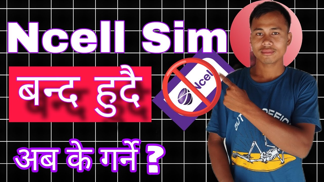 NCELL SIM BAND🚫 HUNCHA ? Ncell Sim New Validity Period | Ncell Validity ...