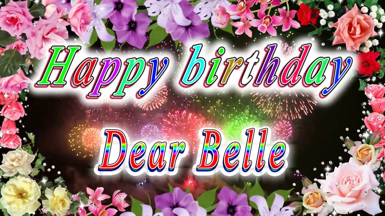 Happy birthday dear Belle - YouTube