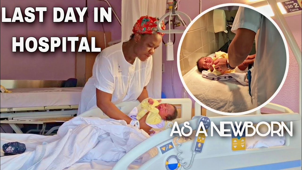 OUR LAST DAY IN HOSPITAL AFTER LABOUR AND DELIVERY | LAST DAY AS A ...