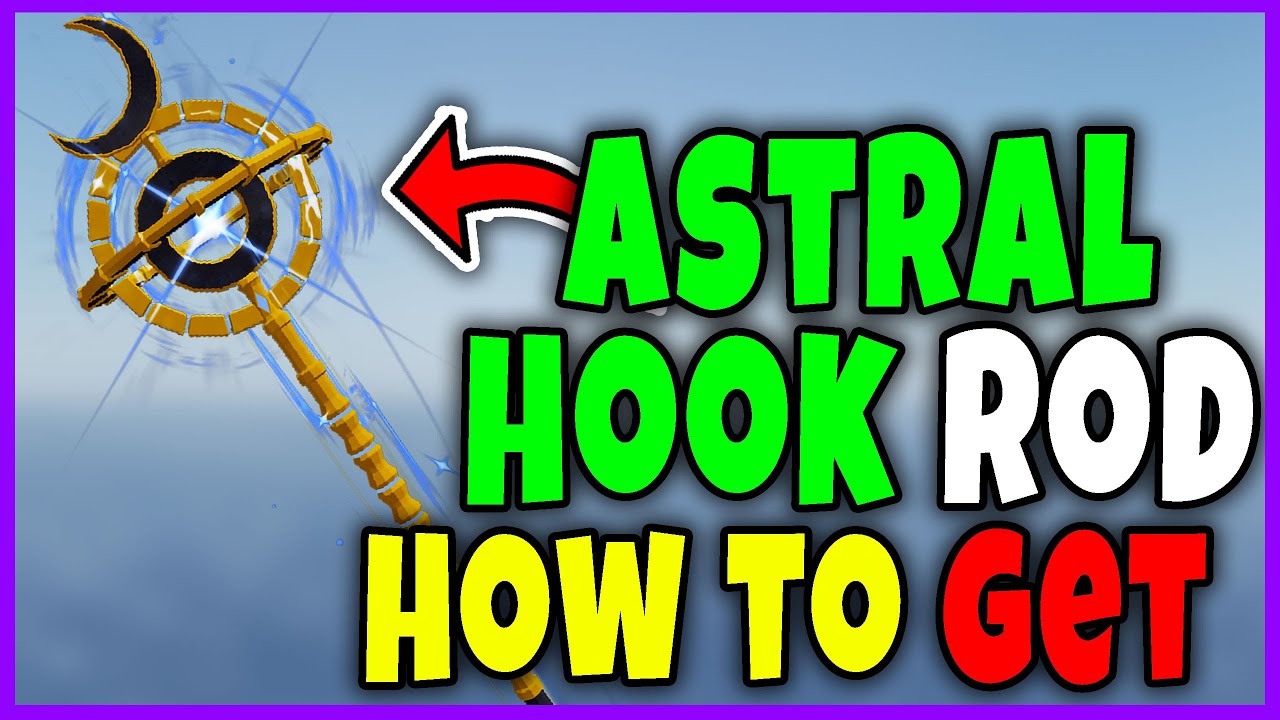IS THE ASTRALHOOK ROD STILL AVAILABLE - HOW TO GET [FISCH] - Roblox ...