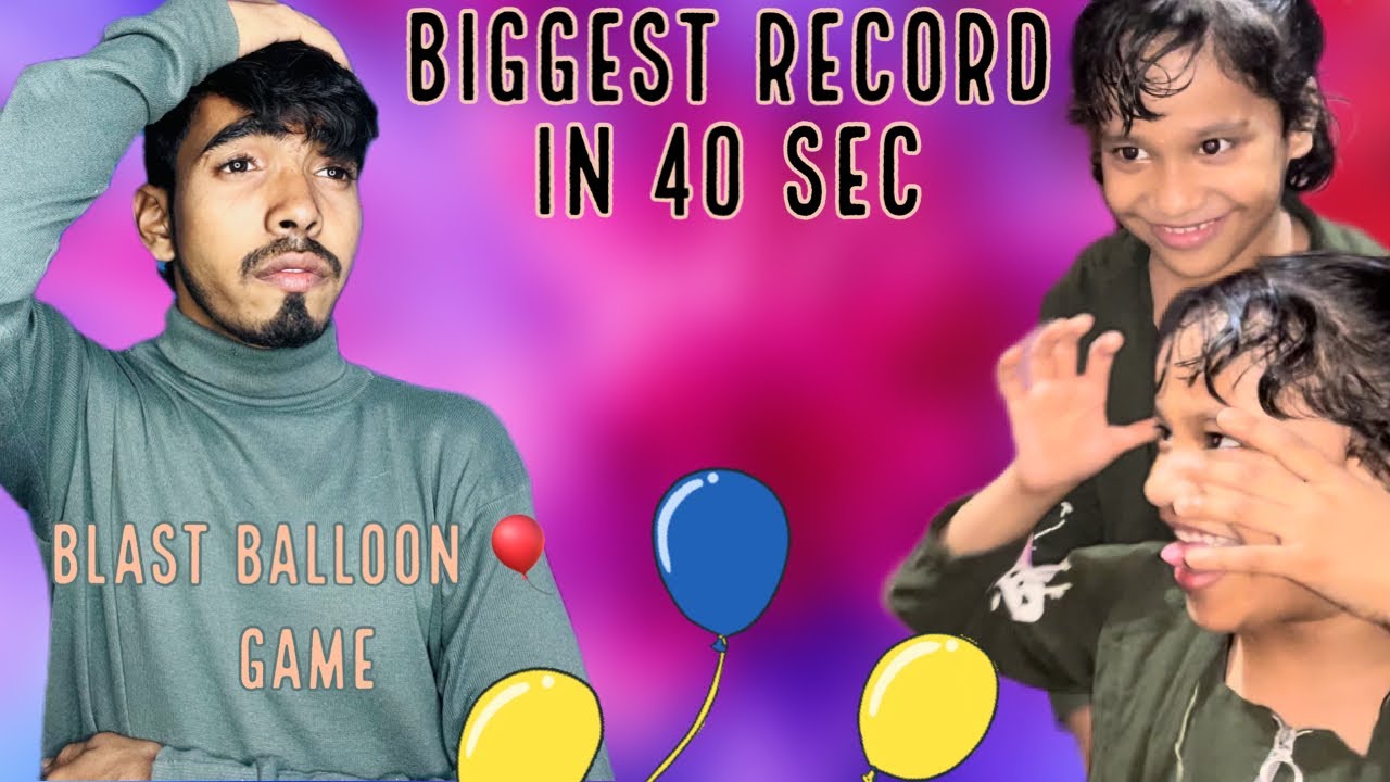 Biggest World Record in 40 Seconds in Blast Balloon by Bum Game | Fire ...