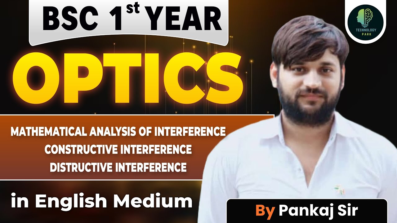 B.Sc. 1st Year Physics | Optics | Mathematical Analysis of interference ...