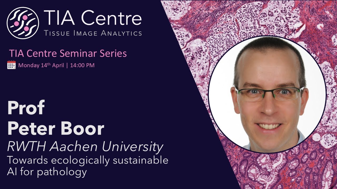 Towards ecologically sustainable AI for pathology: Peter Boor, 14/04/25 ...