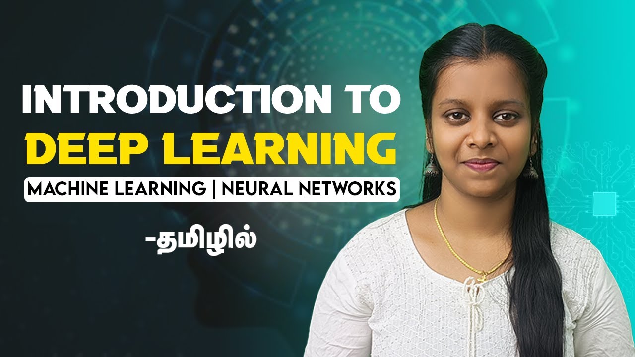 Introduction to Deep Learning and Neural Networks In Tamil - YouTube