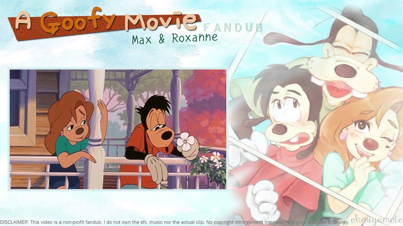 A Goofy Movie - Final Scene (Max and Roxanne) Fandub - YouTube