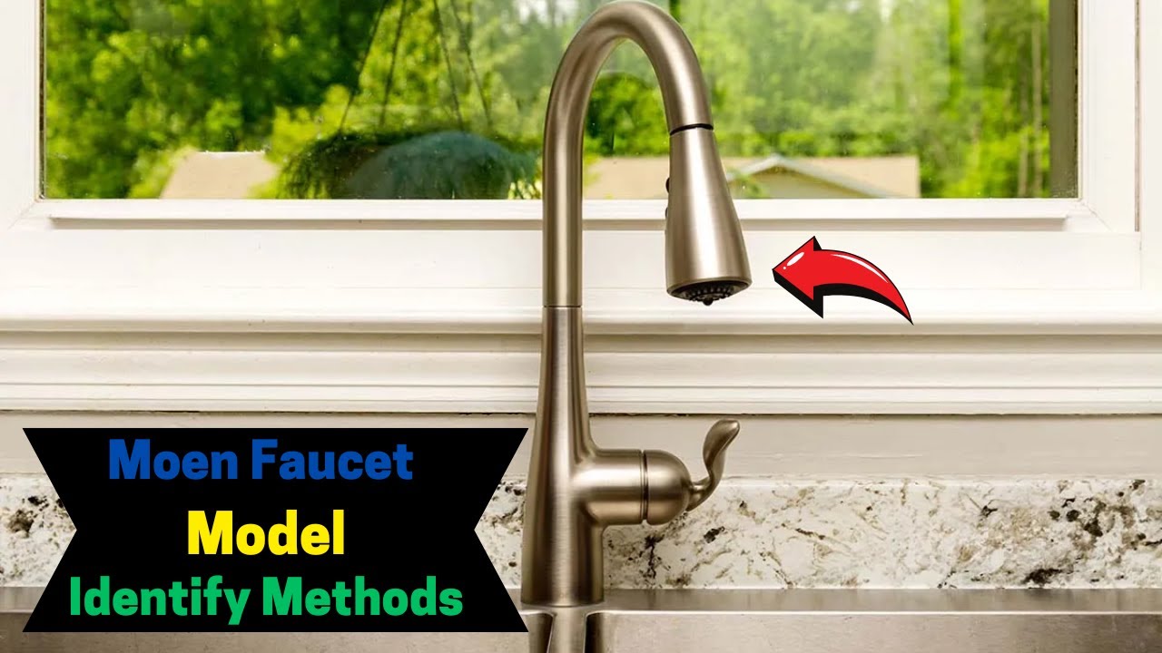 How to identify Your Moen Faucet Model || Discover the secrets Tips ...