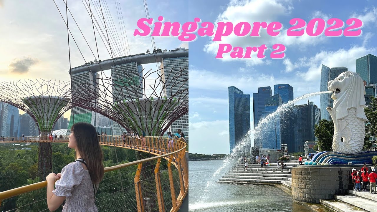 Travel Vlog: Singapore 2022 Part 2: Gardens By The Bay, Merlion, Changi ...