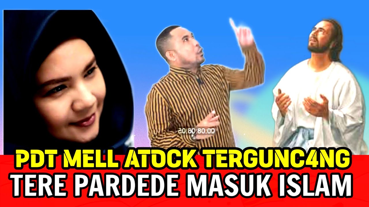 PDT MELL ATOCK TERGUNCANG TERE PARDEDE MASUK ISLAM - YouTube