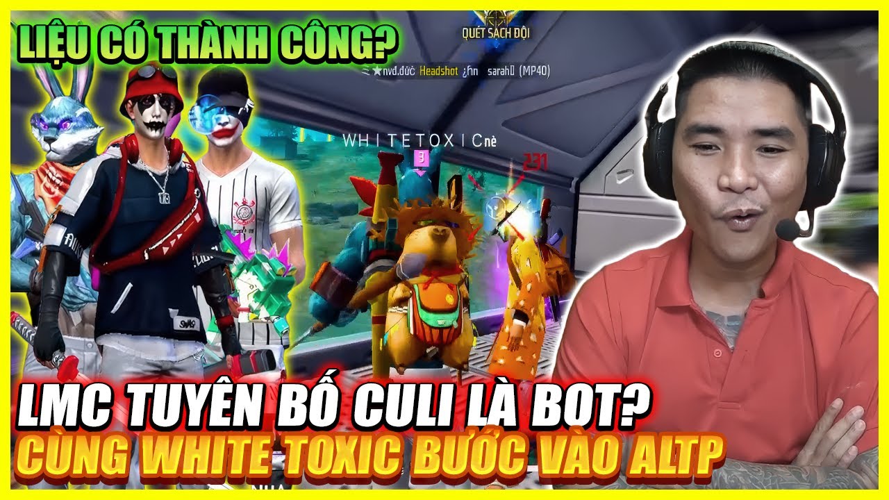 FREE FIRE | LMC TUYÊN BỐ CU LÌ LÀ BOT ? CÙNG WHITE TOXIC BƯỚC VÀO CHINH ...