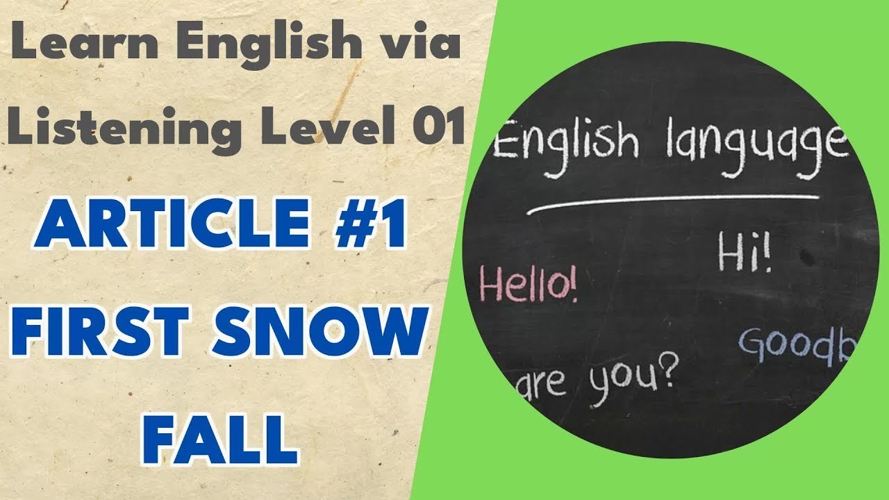 Article #1 First Snow Fall - Learn English via Listening Level 01 - YouTube