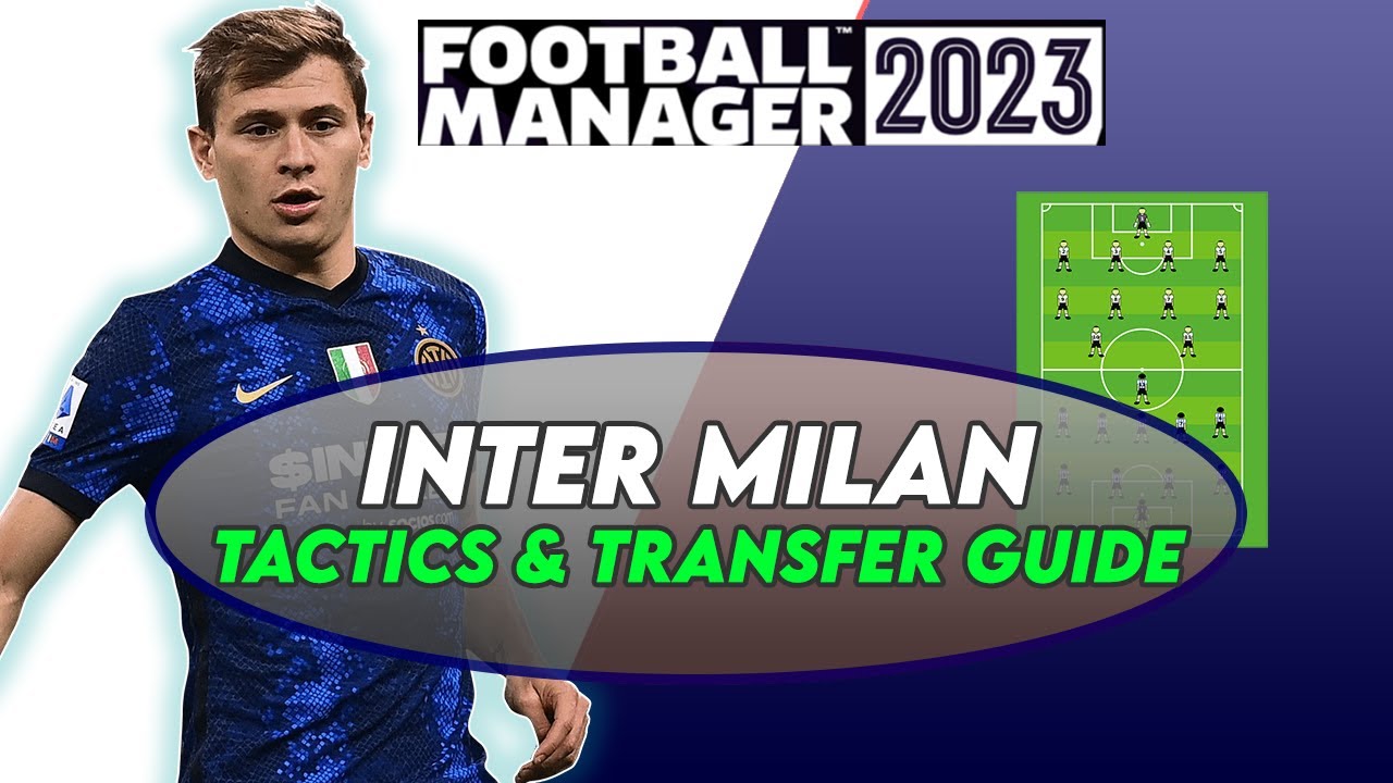 FM23 Inter Milan Tactics & Transfer Guide | Football Manager 2023 - YouTube