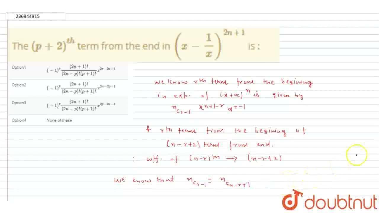 The (p+2)^(th) term from the end in (x-1/x)^(2n+1) is : | CLASS 12 | BINOMIAL THEOREM | MATHS ...