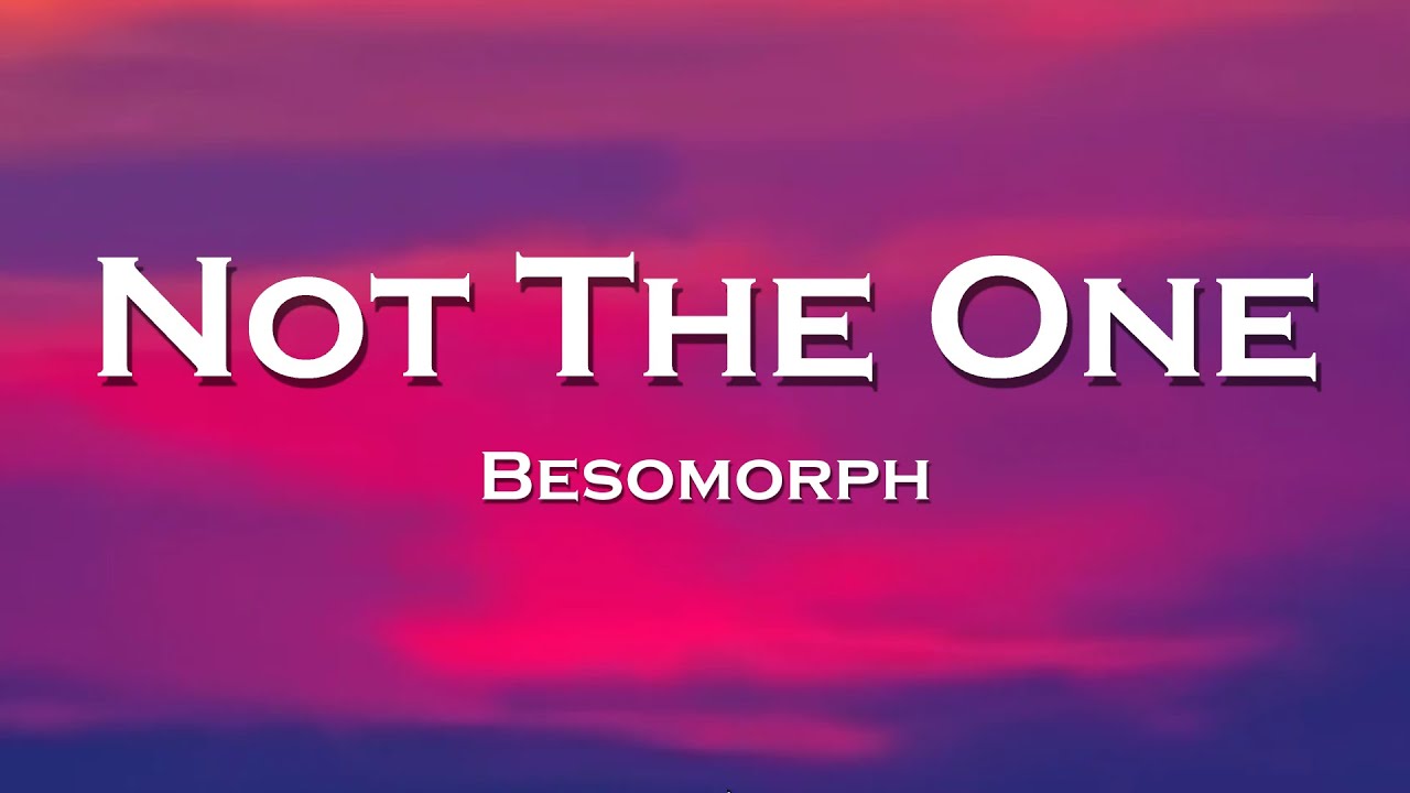 Besomorph - Not The One (Lyrics) feat. Gloria Kim - YouTube