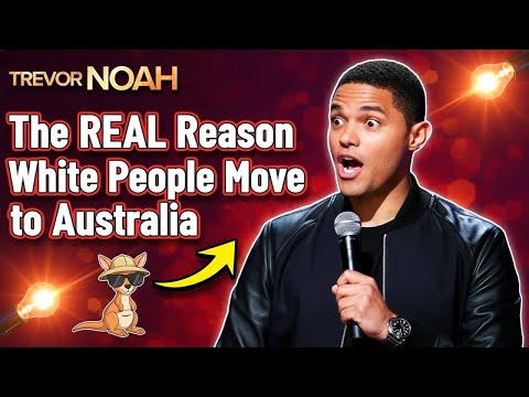 The REAL Reason White People Move to Australia | Trevor Noah