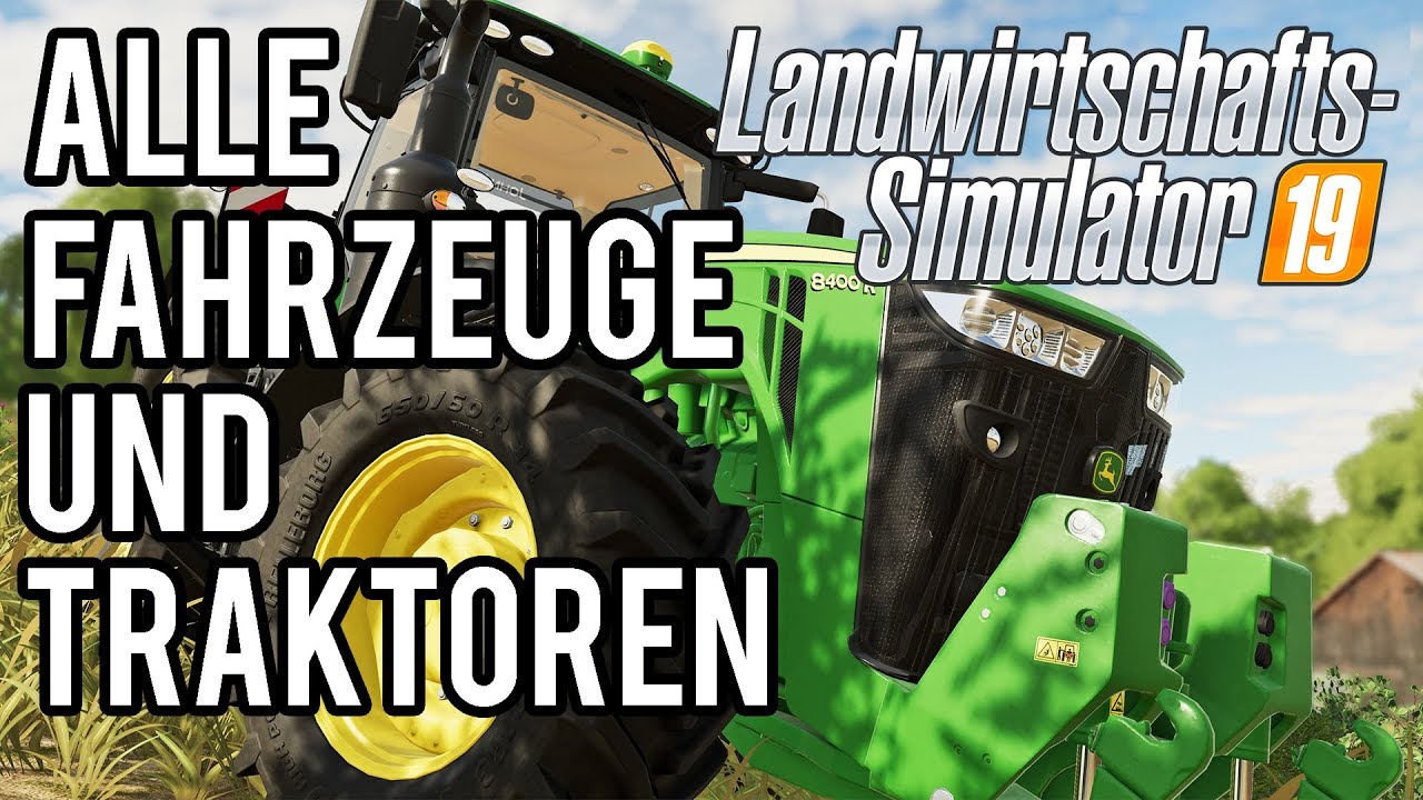 Alle NEUEN Traktoren und Fahrzeuge | LS19 | FARMING SIMULATOR 2019 ...