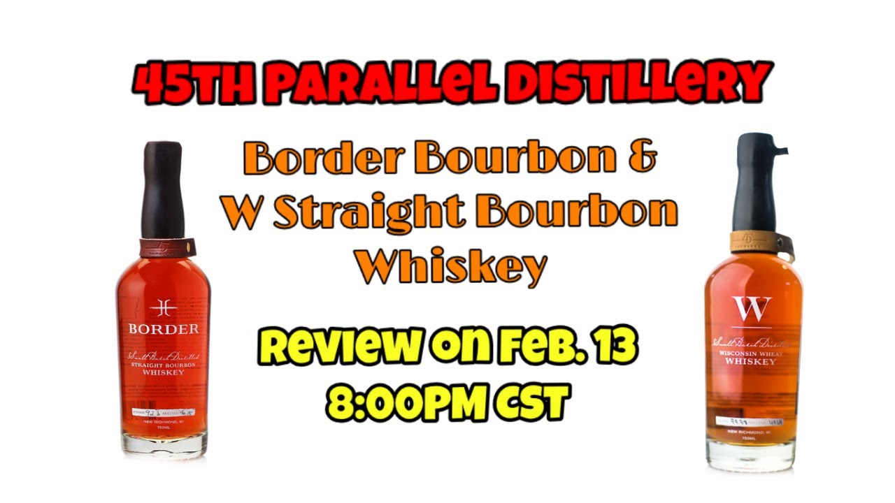 45th Parallel Distillery - Border Bourbon & W Wisconsin Wheat Whiskey ...