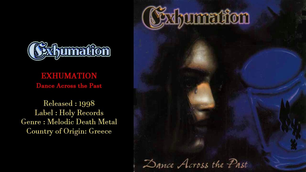 Exhumation - Dance Across the Past (1998) Full Album - YouTube