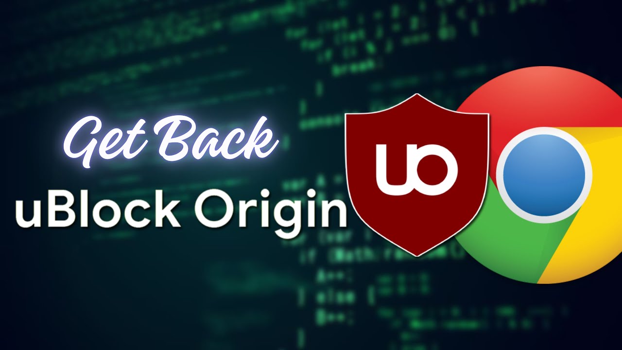 Get Back uBlock Origin Working Again In Chrome - YouTube
