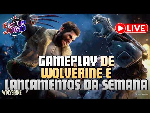 LIVE  - Novo trailer de Gameplay do Wolverine, lançamentos, Kingdom Hearts 4 Ganhou Data.