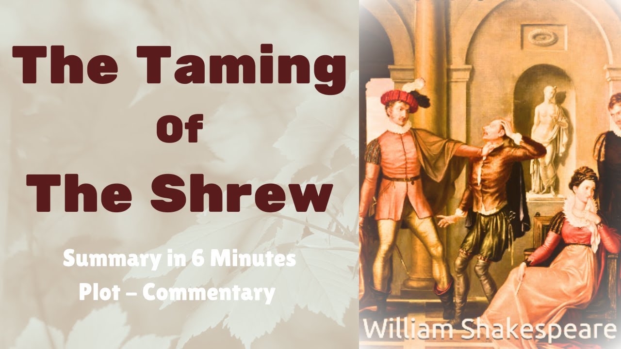 The Taming of the Shrew Plot Summary - William Shakespeare - YouTube