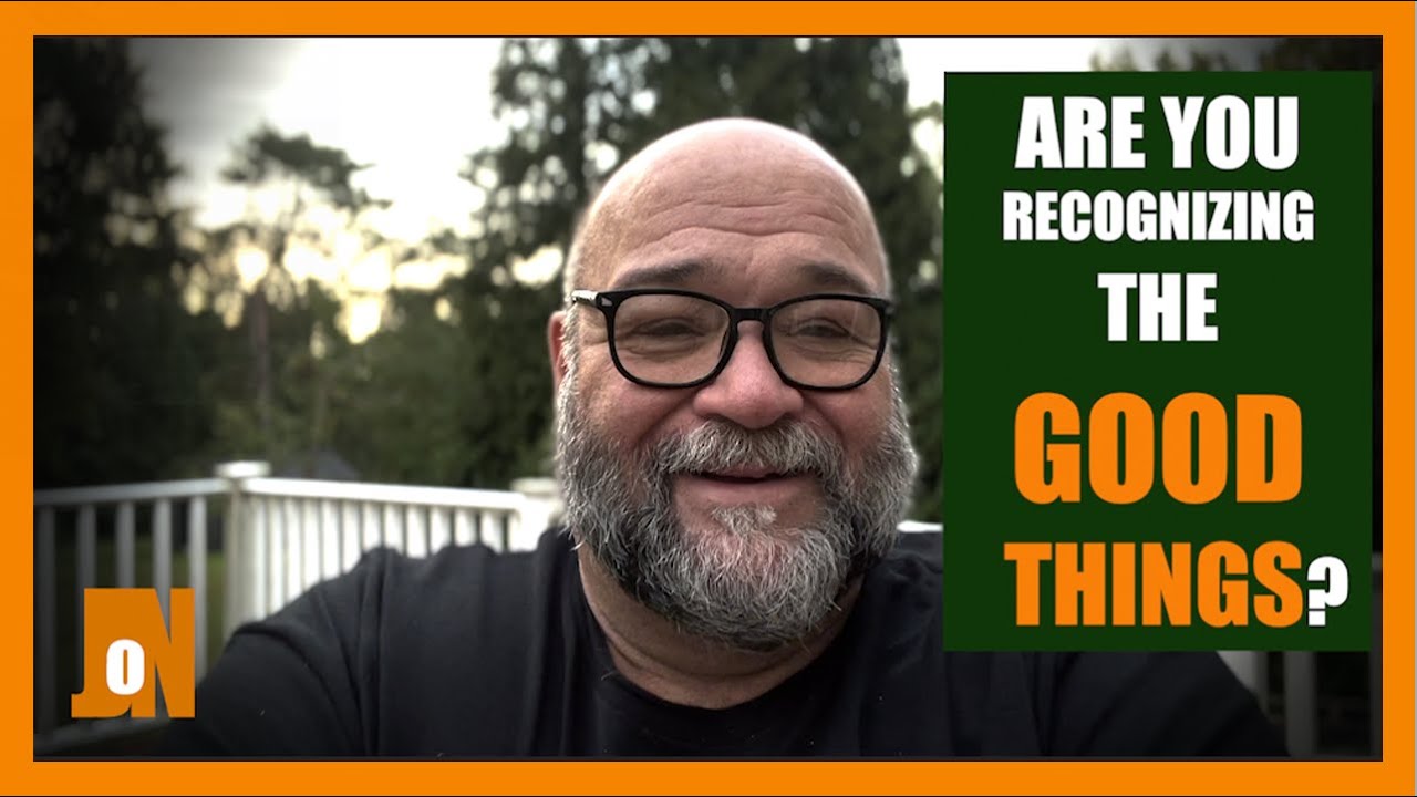 Are you recognizing the good things - YouTube