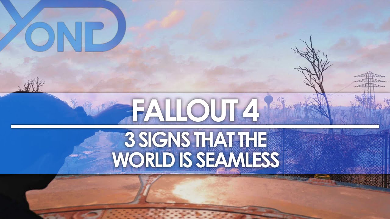 Fallout 4 - 3 Signs That the World is Seamless - YouTube