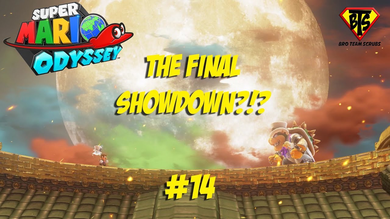 Super Mario Odyssey: The Final Showdown?!? - Part 14 - YouTube