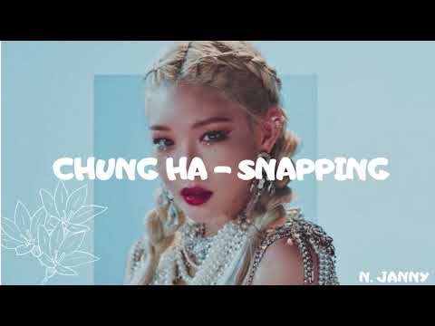 CHUNG HA - SNAPPING (1 HOUR LOOP)