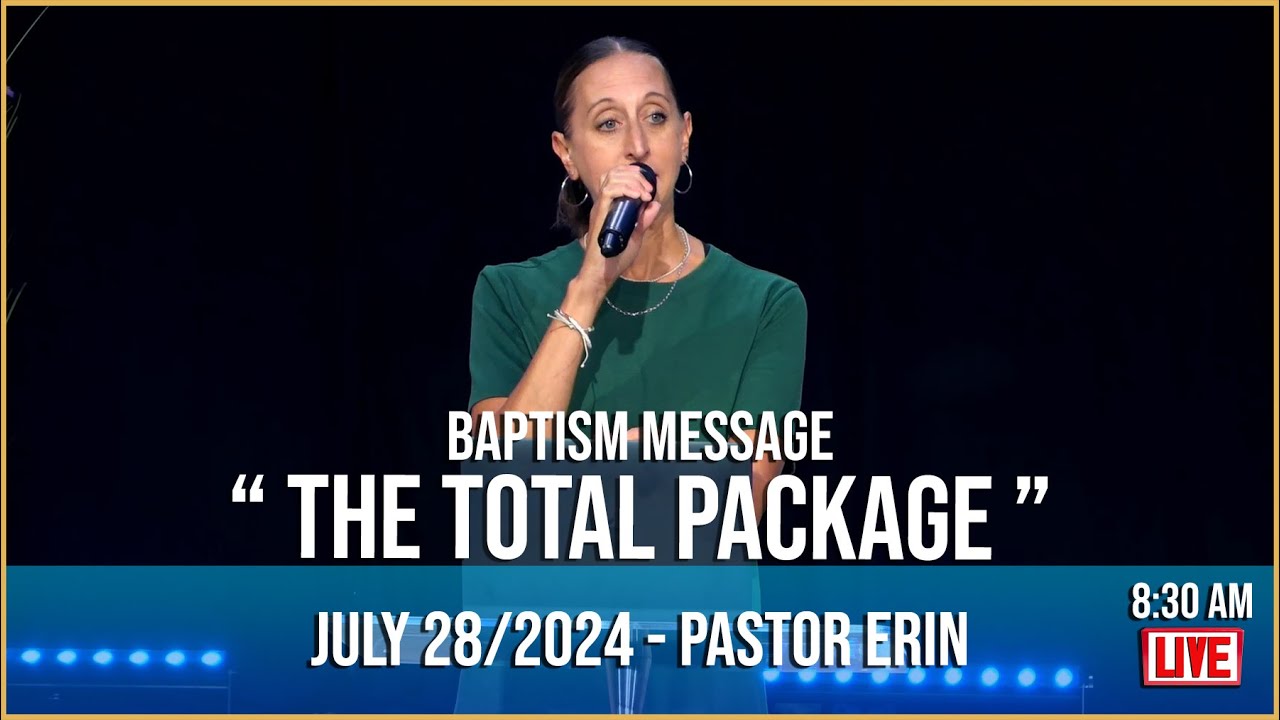 THE CITY CHURCH | Pastor Erin “ The Total Package ” ( July 28/2024 - 8: ...