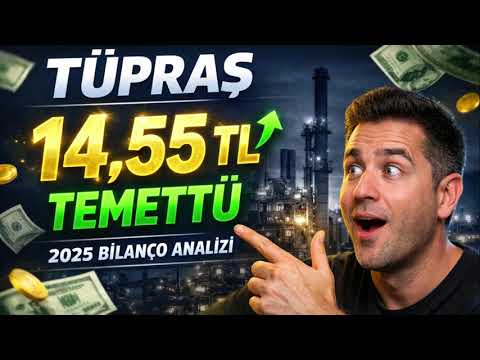 TÜPRAŞ 2025 4. ÇEYREK BİLANÇO ANALİZİ | 14.55 TL TEMETTÜ ÖDEMESİ KESİNLEŞTİ!